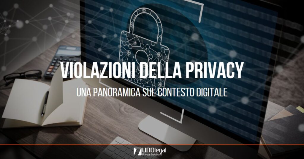 Violazioni della privacy: cosa devi sapere | Unolegal